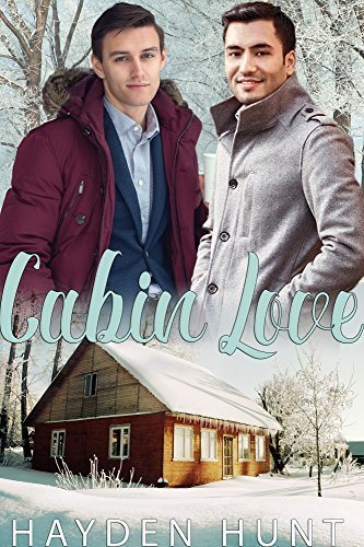 Cabin Love by Hayden Hunt | Goodreads