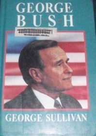 George Bush by George Sullivan | Goodreads