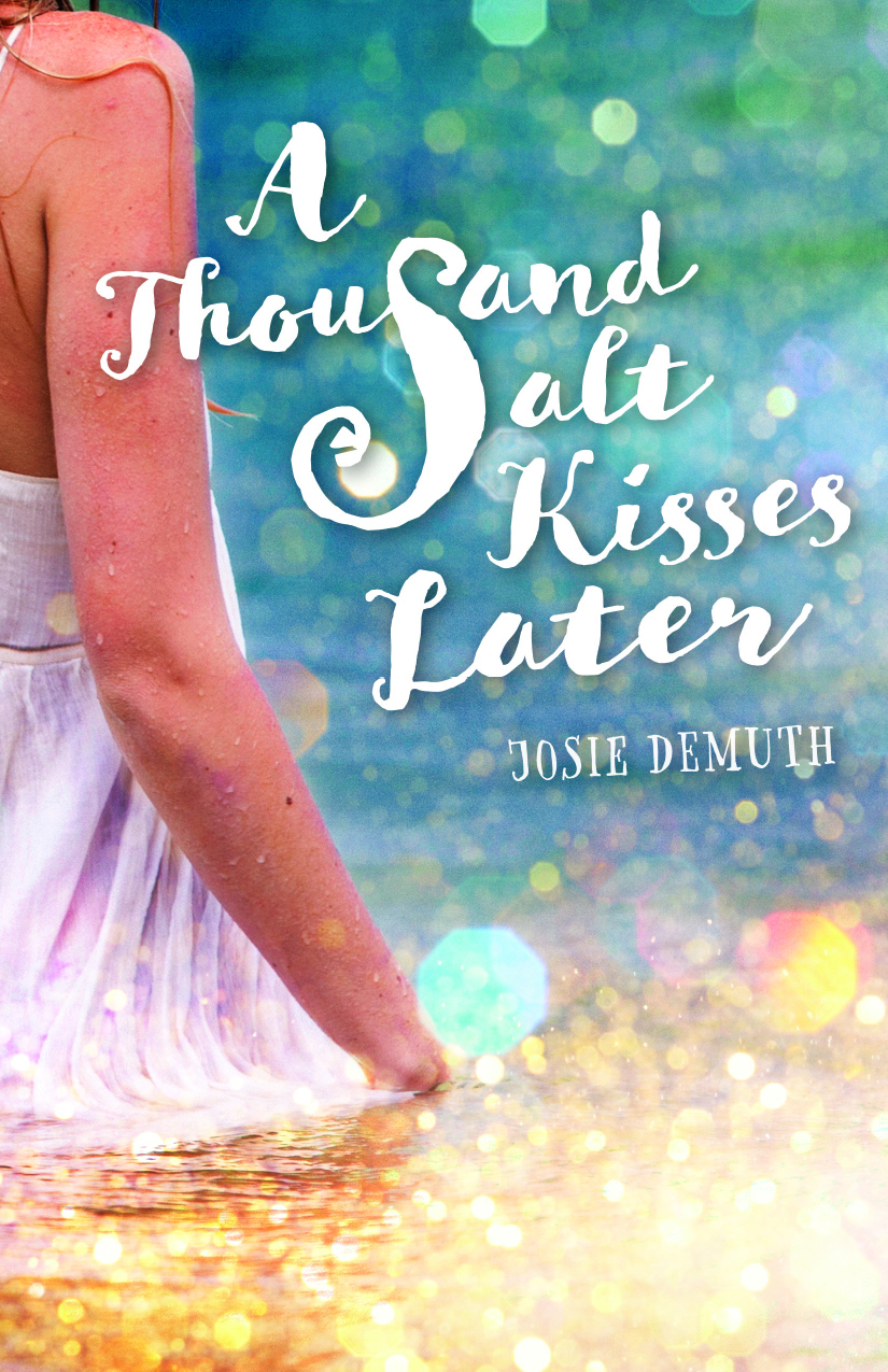 A Thousand Salt Kisses Later (Salt Kisses, #2) by Josie Demuth | Goodreads