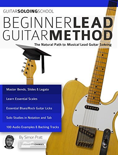 Guitar Solo School: Beginner Lead Guitar Method: Learn to Play Guitar ...