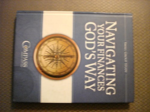 Navigating Your Finances God's Way by Howard Dayton | Goodreads