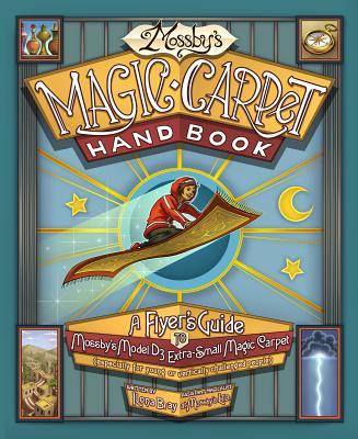 Mossby's Magic Carpet Handbook: A Flyer's Guide to Mossby's Model D3 ...