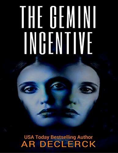 The Gemini Incentive by A.R. DeClerck | Goodreads
