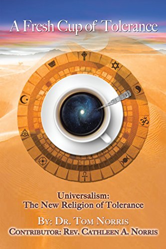 A Fresh Cup of Tolerance: Universalism: The New Religion of Tolerance ...
