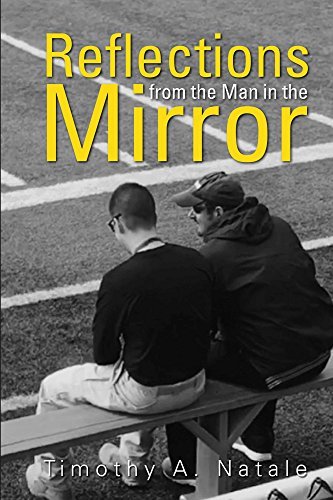 Reflections from the Man in the Mirror by Timothy Natale | Goodreads
