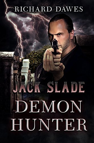 Jack Slade: Demon Hunter by Richard Dawes | Goodreads