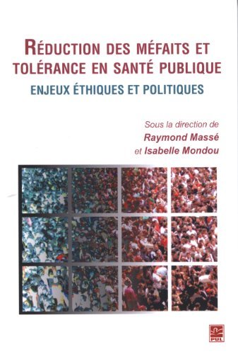 REDUCTION DES MEFAITS ET TOLERANCE EN SANTE PUBLIQUE. ENJEUX ETHI by ...