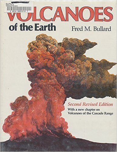 Volcanoes of the Earth by Fred Mason Bullard | Goodreads