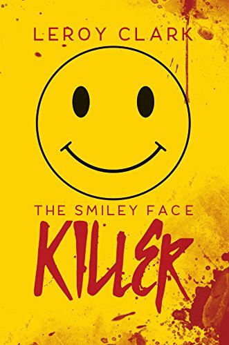 The Smiley Face Killer by Leroy Clark | Goodreads