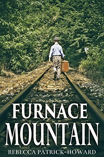 Furnace Mountain by Rebecca Patrick-Howard | Goodreads