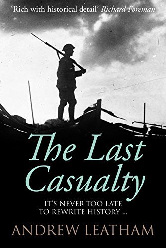 The Last Casualty by Andrew Leatham | Goodreads