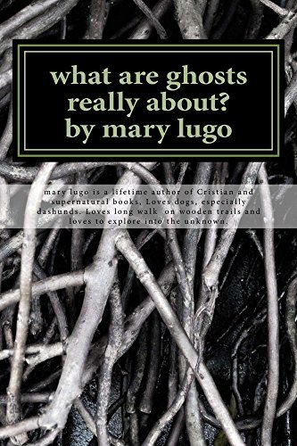 what are ghosts really about? by mary lugo by Mary Lugo | Goodreads