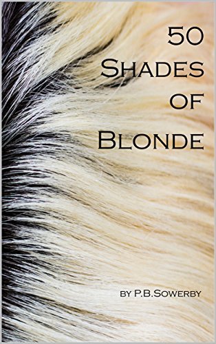 50 Shades of Blonde: Daft things my wife has said by Peter Sowerby ...