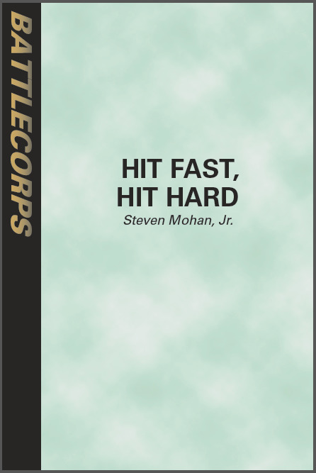 Hit Fast, Hit Hard (BattleTech) by Steven Mohan Jr. | Goodreads