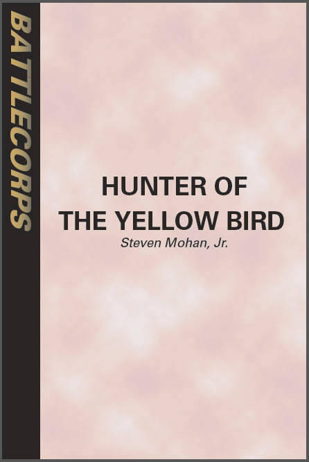 Hunter Of The Yellow Bird (BattleTech) by Steven Mohan Jr. | Goodreads