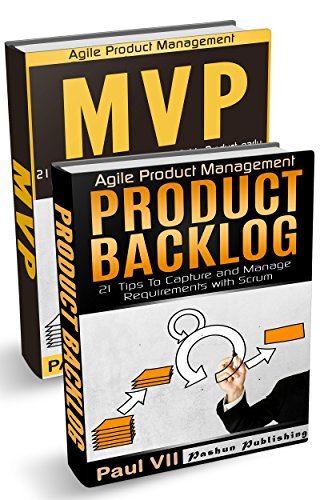 Agile Product Management (Box Set): Product Backlog 21 Tips & Minimum Viable Product with Scrum ...