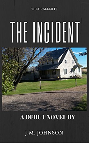 They Called It The Incident: The Incident - Book 1 by J.M. Johnson ...