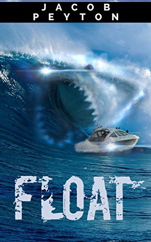 Float by Jacob Peyton | Goodreads