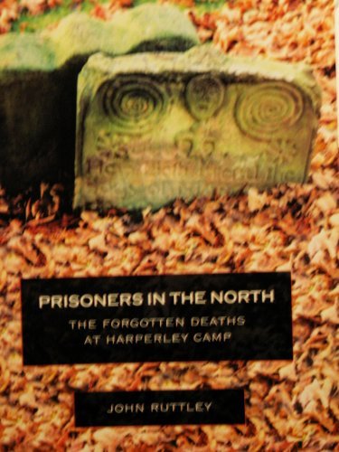 Prisoners In The North by John Ruttley | Goodreads