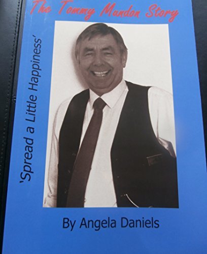 The Tommy Mundon Story - Spread a Little Happiness by Angela Daniels ...
