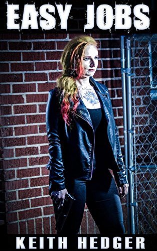 Easy Jobs (The Burn and Karma Series Book 4) by Keith Hedger | Goodreads