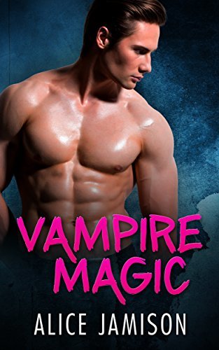 Vampire Magic by Alice Jamison | Goodreads