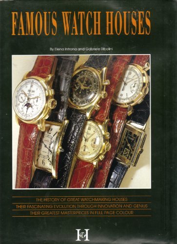 FAMOUS WATCH HOUSES, THE HISTORY OF GREAT WATCHMAKING HOUSES, THEIR ...