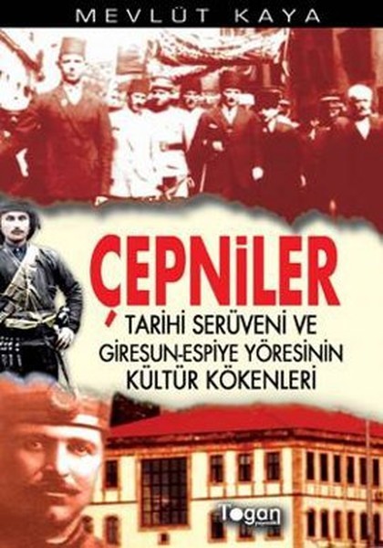 Çepniler: Tarihi Serüveni ve Giresun - Espiye Yöresinin Kültür Kökenler ...