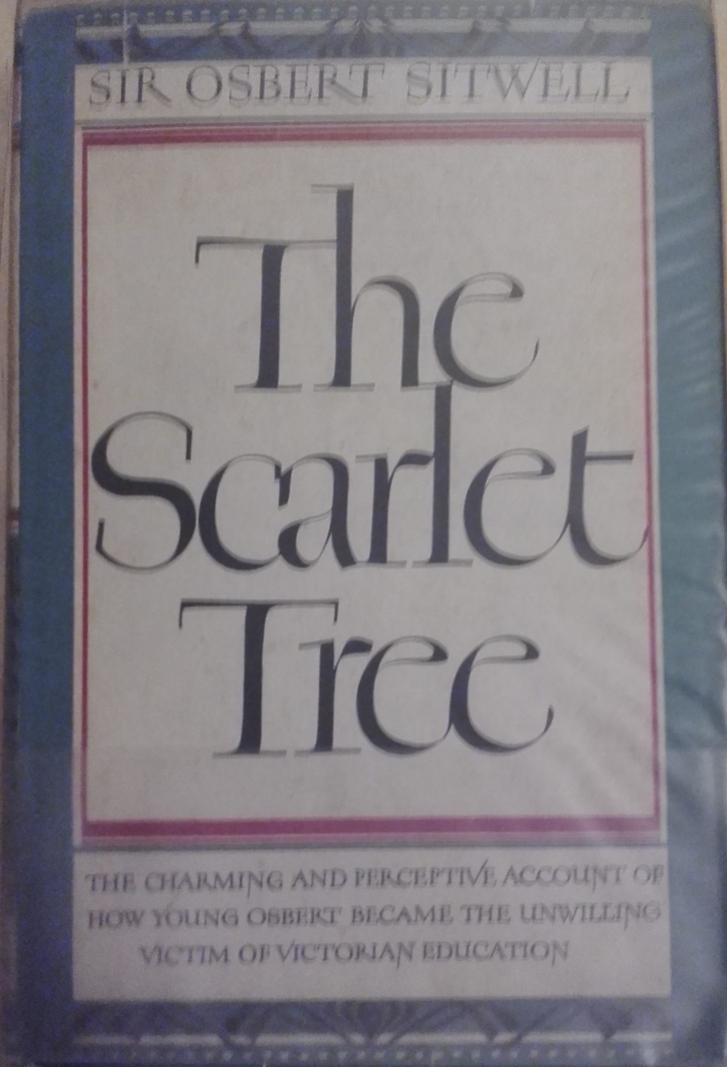 The Scarlet Tree, An Autobiography Vol. 2 by Osbert Sitwell | Goodreads