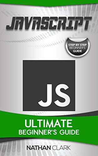 JavaScript: Programming Basics for Absolute Beginners by Nathan Clark ...