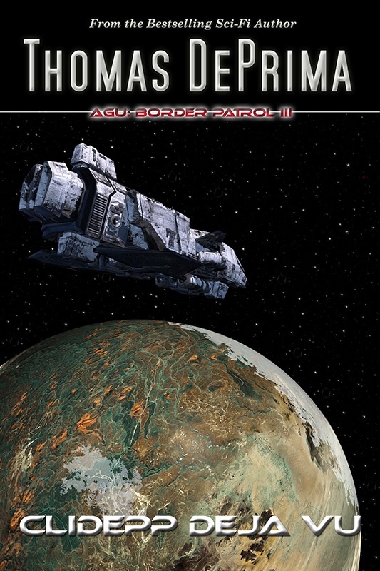 Clidepp Deja Vu (AGU: Border Patrol #3) by Thomas DePrima | Goodreads