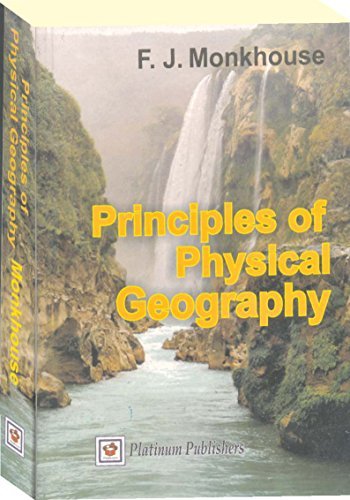 Principles Of Physical Geography by F.J.MONKHOUSE | Goodreads