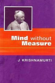 Mind without Measure by J. Krishnamurti | Goodreads