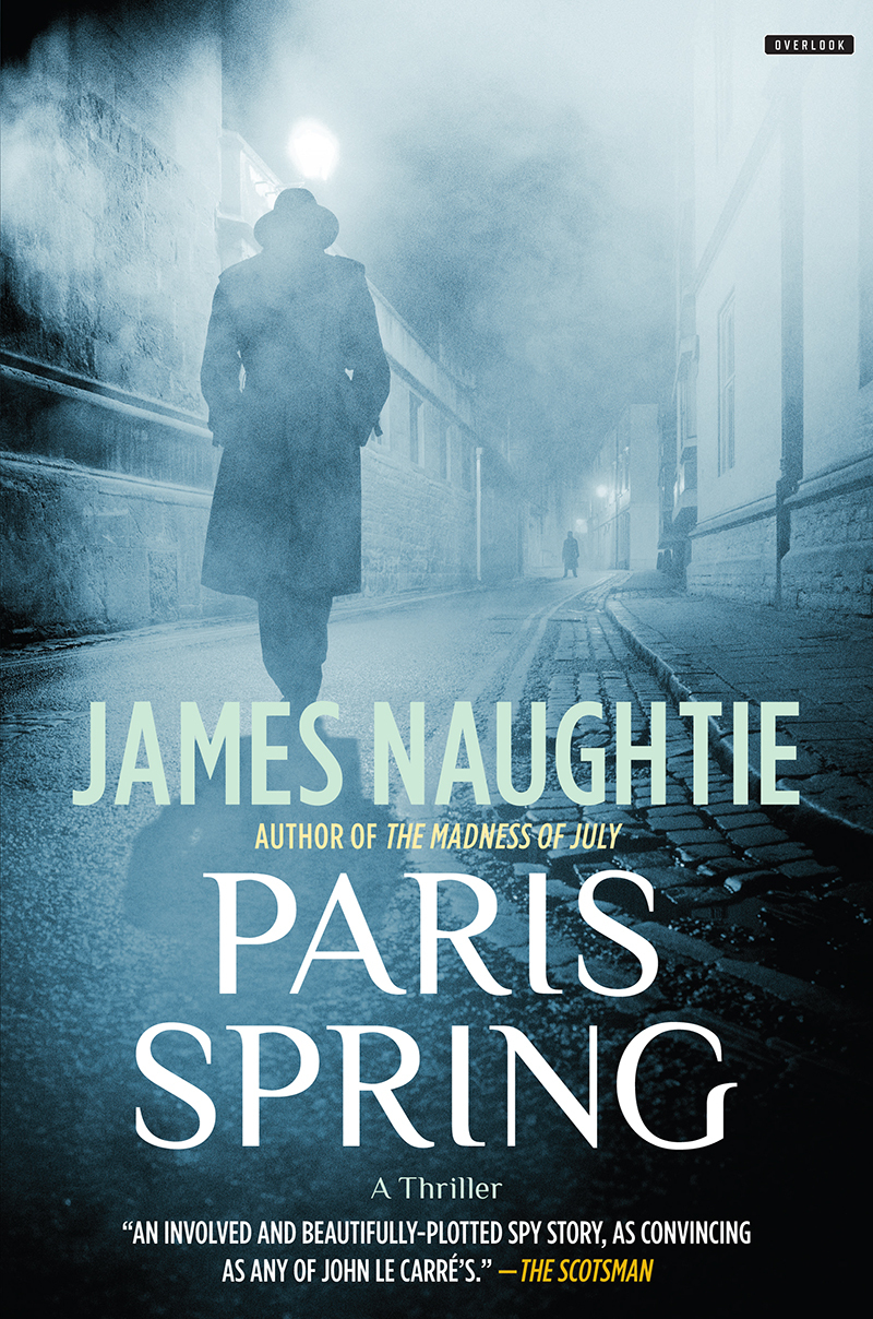 Paris Spring: A Thriller by James Naughtie | Goodreads