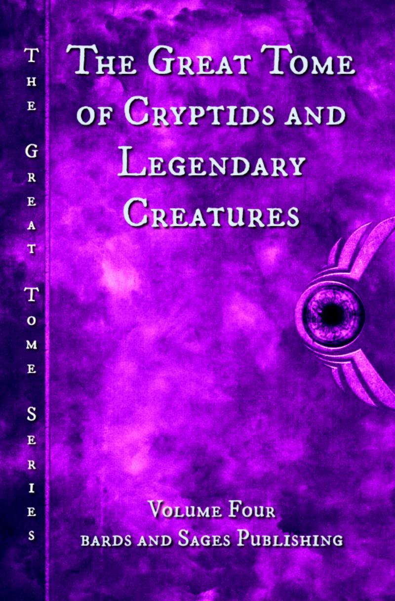 The Great Tome of Cryptids and Legendary Creatures by Julie Ann Dawson ...