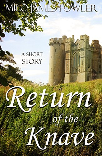 Return of the Knave: A Short Romantic Comedy by Milo James Fowler ...