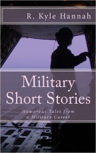 Military Short Stories: Humorous Tales from a Military Career by R ...