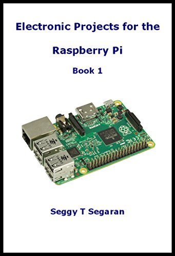 Electronic Projects for the Raspberry Pi: Book 1 - Interfacing to LED ...