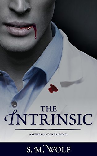 The Intrinsic: A Genesis Stones Novel by S.M. Wolf | Goodreads