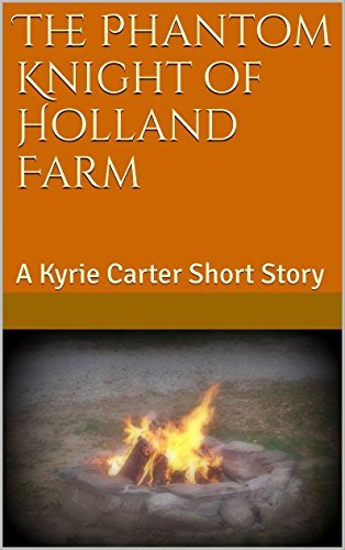 The Phantom Knight of Holland Farm: A Kyrie Carter Short Story by Leta ...