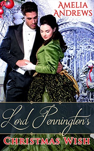 Lord Pennington's Christmas Wish by Amelia Andrews | Goodreads