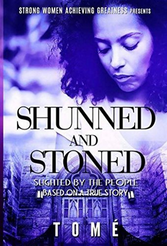 Shunned and Stoned: Slighted By The People by Tome | Goodreads