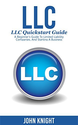 LLC: LLC Quick start guide - A beginner's guide to Limited liability ...