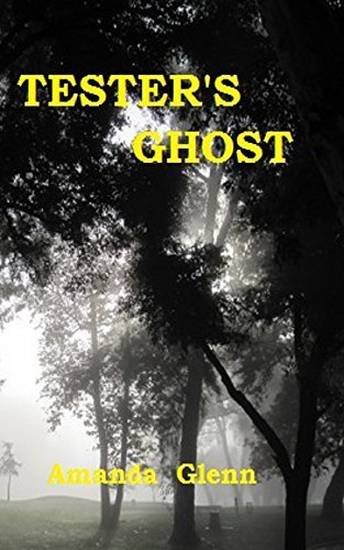 TESTER'S GHOST (Teddy Books Book 9) by Amanda Glenn | Goodreads