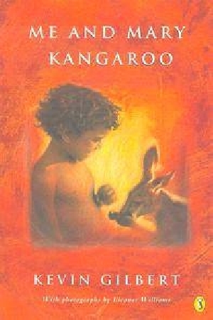 Me and Mary Kangaroo by Kevin Gilbert | Goodreads