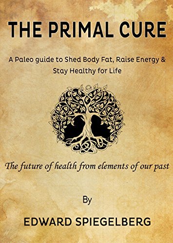 The Primal Cure by Edward Spiegelberg | Goodreads