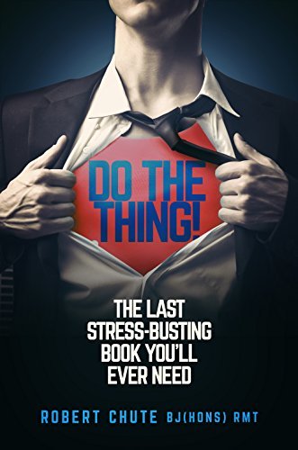 Do the Thing: The Last Stress-busting Book You'll Ever Need by Robert ...