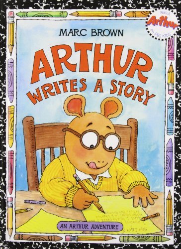 Arthur Writes a Story (Arthur Adventure Series) by Unknown | Goodreads