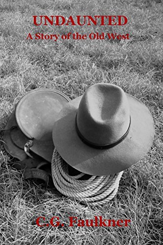 Undaunted (The Tom Fortner Trilogy #2) by C.G. Faulkner | Goodreads