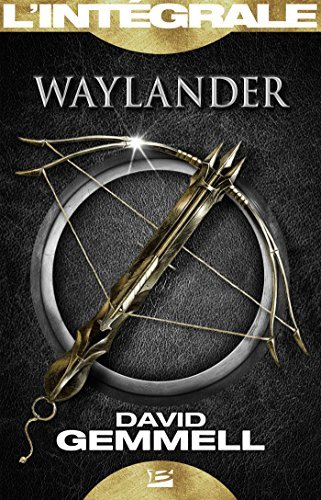 Waylander - L'Intégrale (Fantasy) by David Gemmell | Goodreads